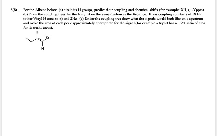 88 for the alkene below a circle its groups predict their coupling and ...