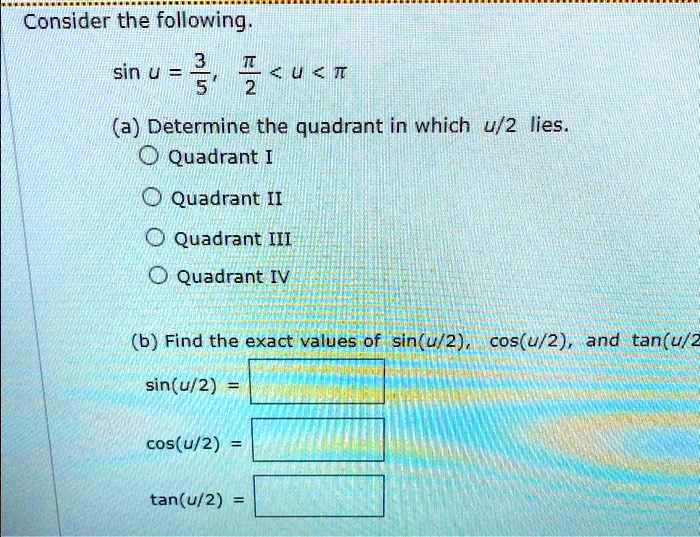 SOLVED: Consider the following: sin U = 3