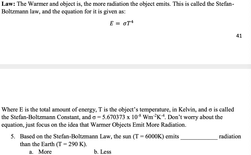 SOLVED: Law: The warmer an object is, the more radiation the object ...