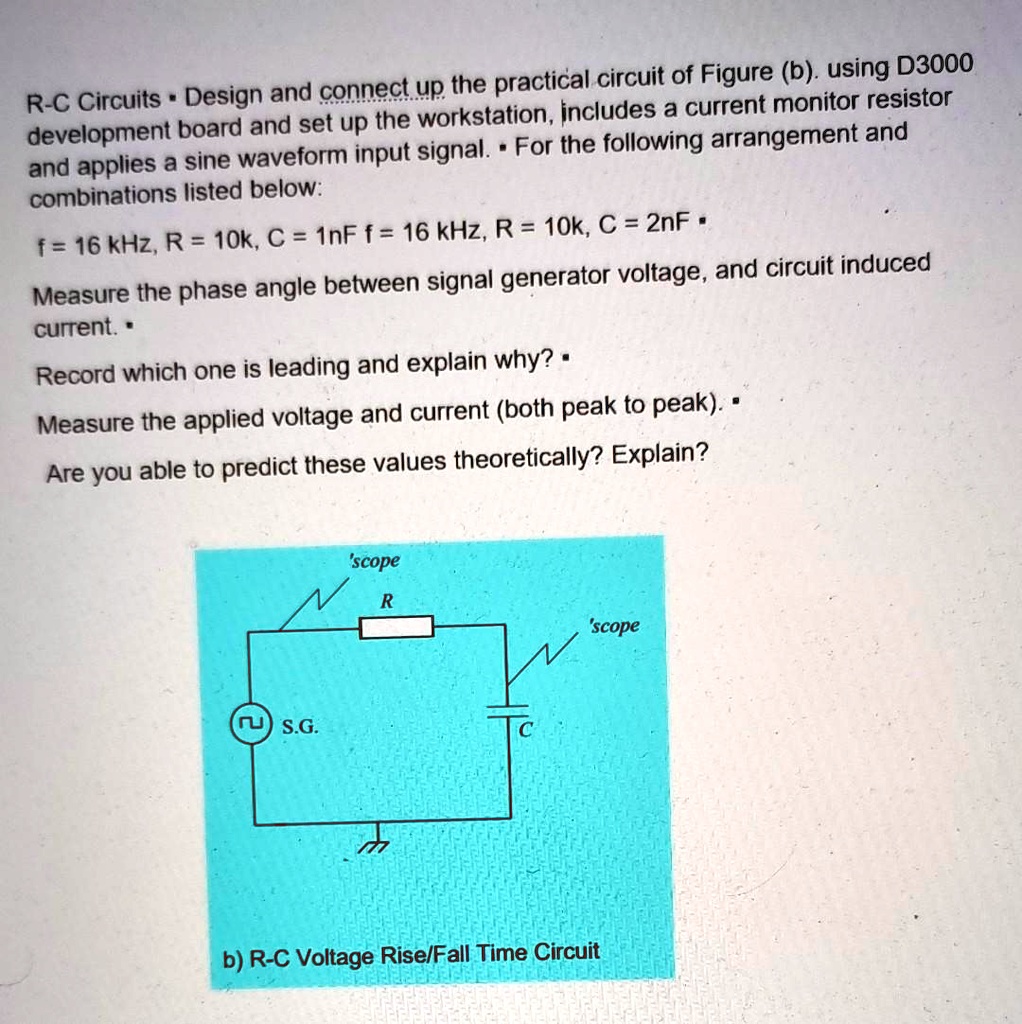 SOLVED: The practical circuit of Figure (b) using D3000 R-C Circuits ...