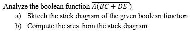 SOLVED: Analyze the boolean function ABC + DE and sketch the stick diagram of the given boolean ...