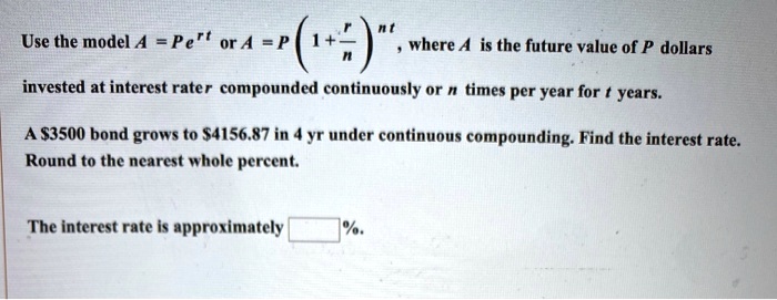 SOLVED: Use the model A = Pert or A = P, where A is the future value of ...