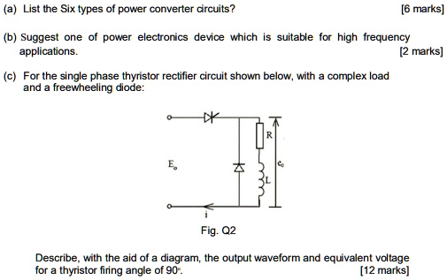 SOLVED: (a) List the Six types of power converter circuits? [6 marks] (b Suggest one of power ...