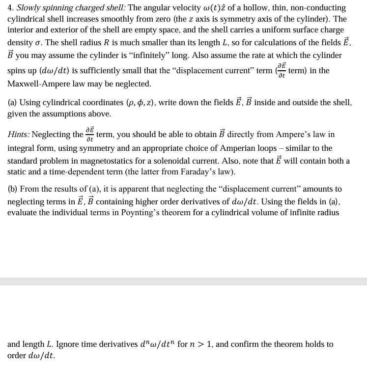 4. Slowly spinning charged shell: The angular velocity ω(t) ẑ of a ...