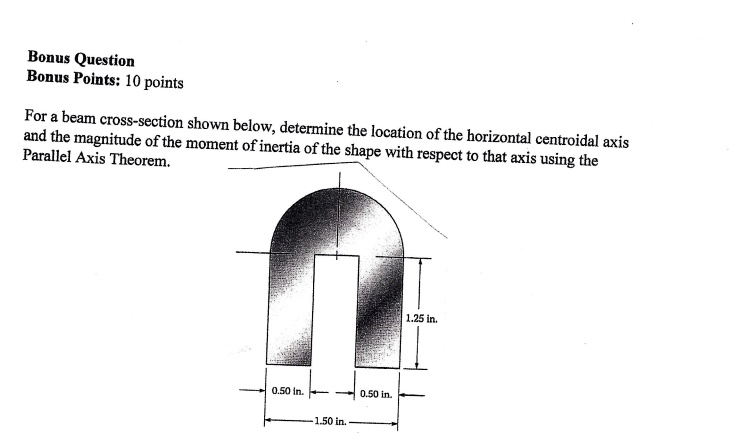 Bonus Question Bonus Points: 10 points For a beam cross-section shown below, determine the ...