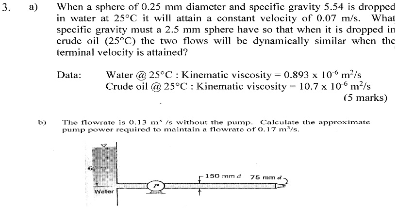 3 a when a sphere of 025 mm diameter and specific gravity 554 is ...