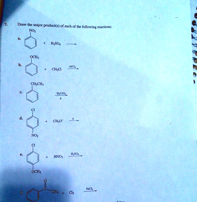 SOLVED: Draw the major product(s) of each of the following reactions: 1. NO2 2. H2SO4 3. OCH3 4 ...