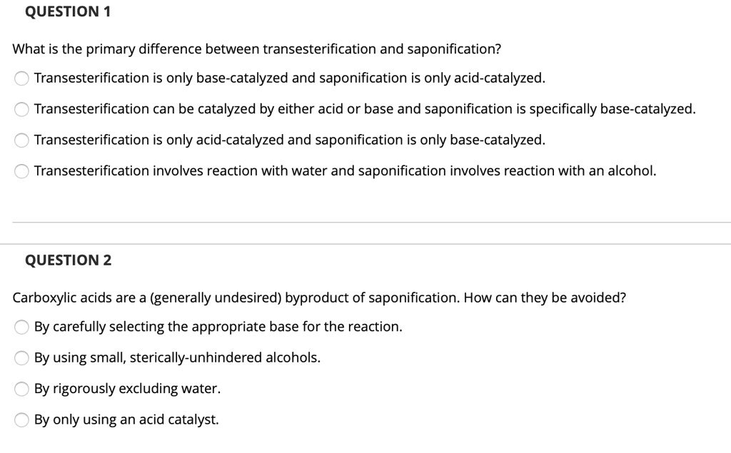 question 1 what is the primary difference between transesterification ...