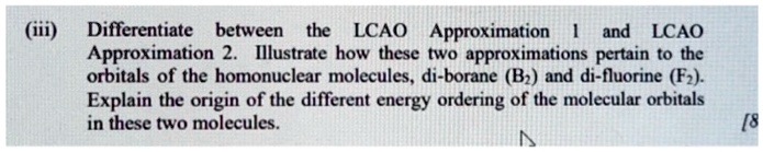 SOLVED: (iii) Differentiate between the LCAO Approximation and LCAO ...