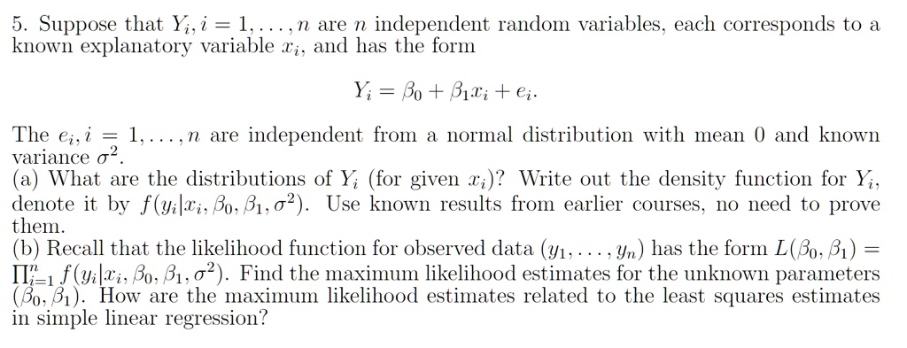 SOLVED: 5 . Suppose that Yi,i =1; n are n independent random variables, each corresponds to ...