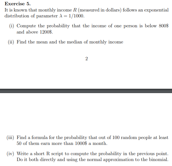Exercise 5. It is known that monthly income R (measured in dollars ...