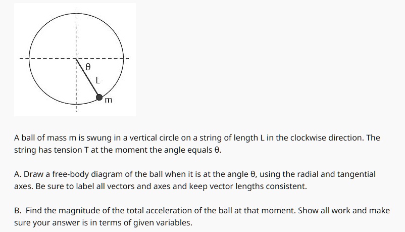 SOLVED: A ball of mass m is swung in a vertical circle on a string of length L in the clockwise ...