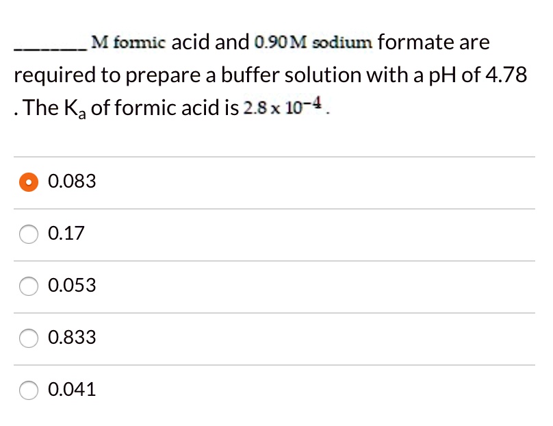 M fonic acid and 0.90M sodium formate are required to prepare a buffer ...
