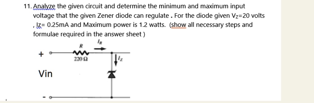 SOLVED: ASAP 11. Analyze the given circuit and determine the minimum and maximum input voltage ...