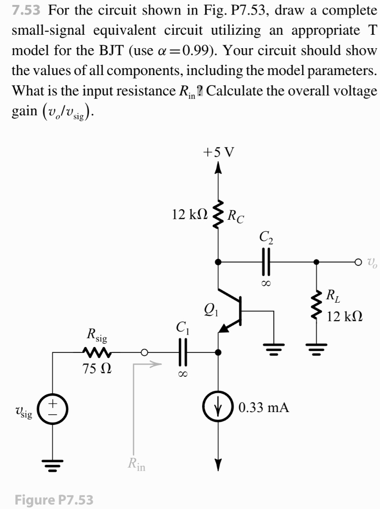 Use the T Model rather than the hybrid-pi model (neglect ro!) 7.53 For ...