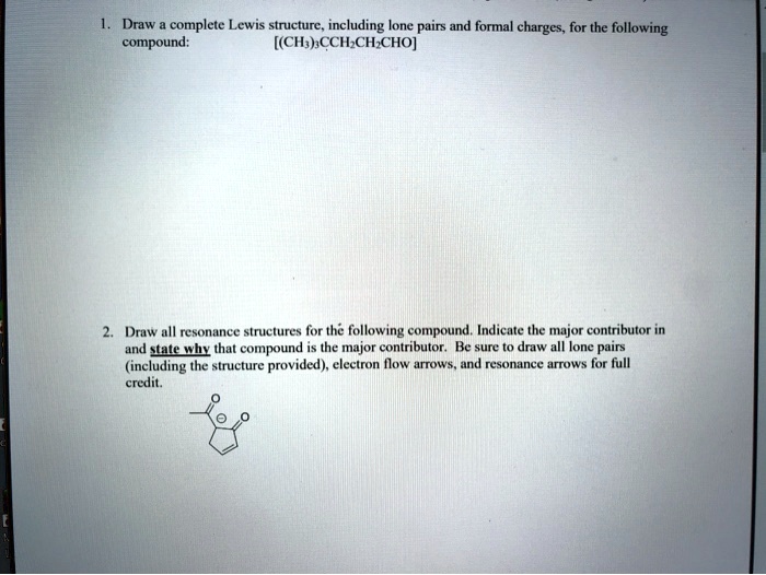 SOLVED: Draw complete Lewis structures, including lone pairs and formal charges, for the ...