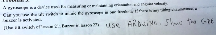 SOLVED: A gyroscope is a device used for measuring or maintaining ...
