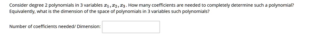 Consider degree polynomials in 3 variables â‚¬1, T2, *3. How many ...