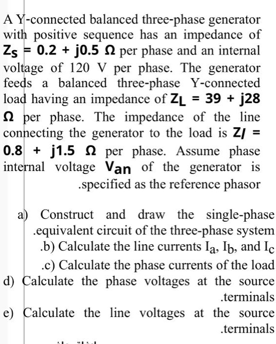 Solved A Y Connected Balanced Three Phase Generator With Positive