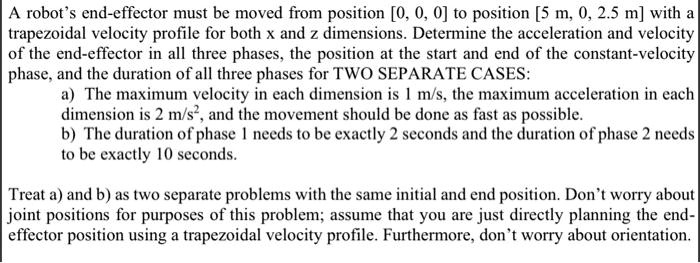 SOLVED: A robot's end-effector must be moved from position [0,0,0] to ...