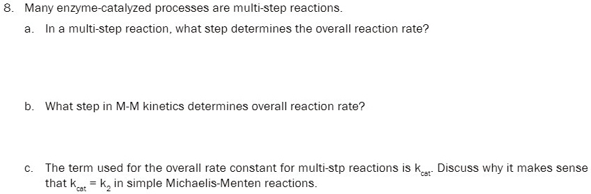 8. Many enzyme-catalyzed processes are multi-step...