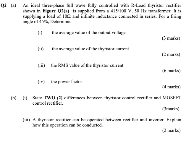 q2 a an ideal three phase full wave fully controlled with r load thyristor rectifie shown in ...