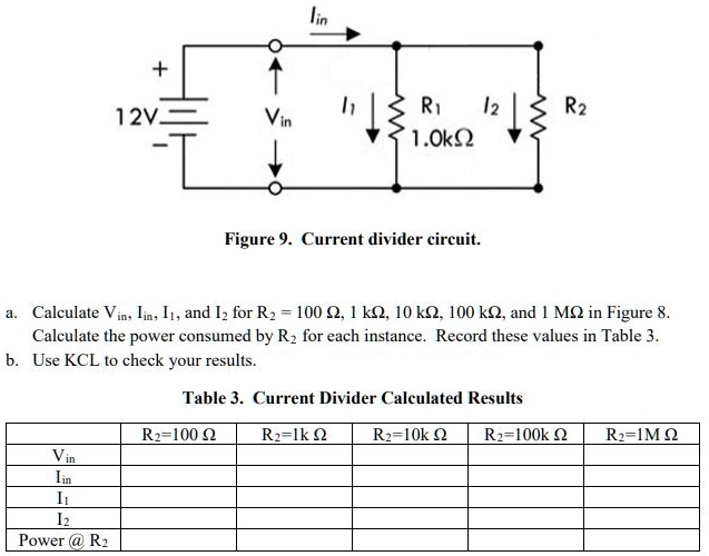 SOLVED: Vin R1 = 12 Î© R2 = 1.0 kÎ© R3 = 12 V Figure 9: Current divider circuit. a. Calculate ...
