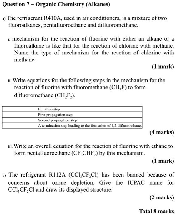 SOLVED: Question 7 - Organic Chemistry (Alkanes) The refrigerant R410A ...