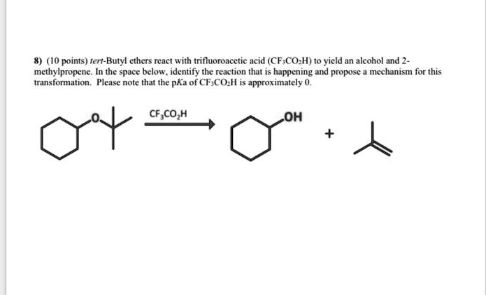 10 points tert butyl ethers react with trifluoroacetic acid cfcoh to ...