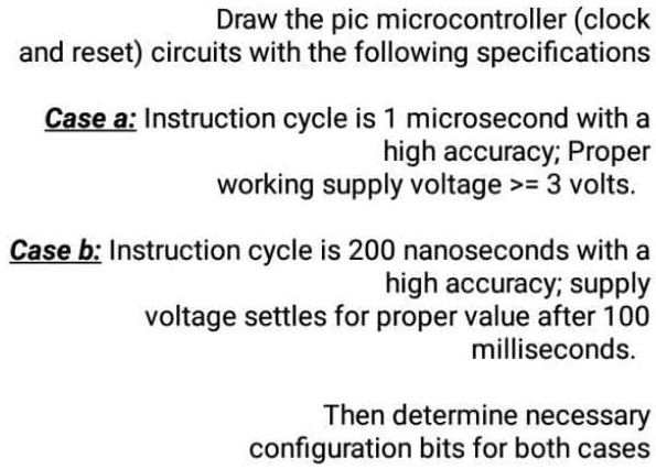 Solved Draw The Pic Microcontroller Clock And Reset Circuits With