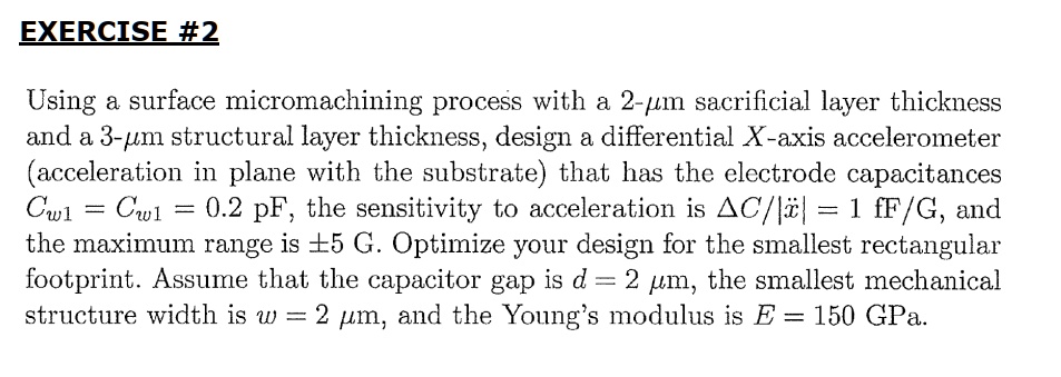 SOLVED: Exercise #2 Using a surface micromachining process with a 2-μm ...
