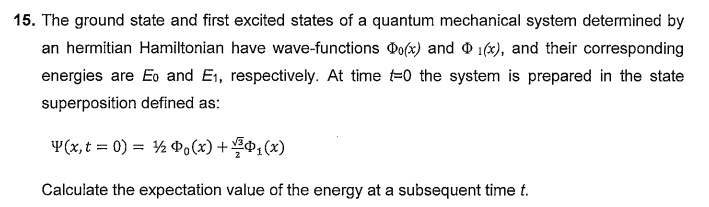 SOLVED: 15. The ground state and first excited states of a quantum ...