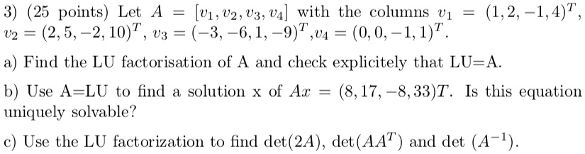 3) (25 points) Let [v1, U2, U3, Va] with the columns … - SolvedLib