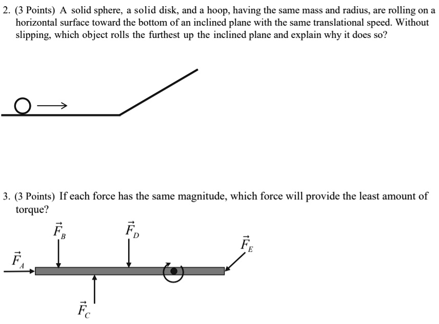3 points a solid sphere solid disk and a hoop having the same mass and ...