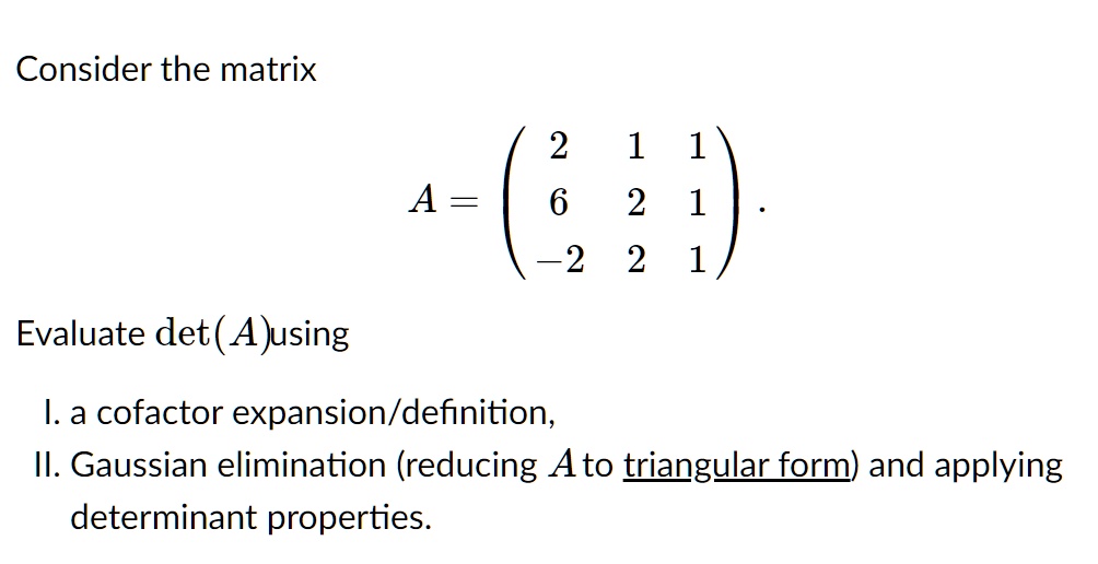 SOLVED: Consider the matrix 2 A = 6 2 1 2 2 Evaluate det( AJusing I.a ...