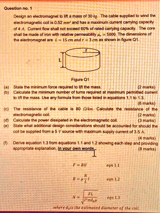 Question no. 1 Design an electromagnet to lift a mass of 30 kg. The ...