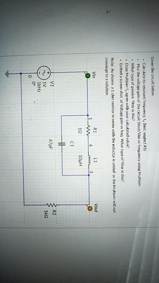 SOLVED: 1kHz 1V Vin converge to a solution. What type of passive filter is this? Given the ...