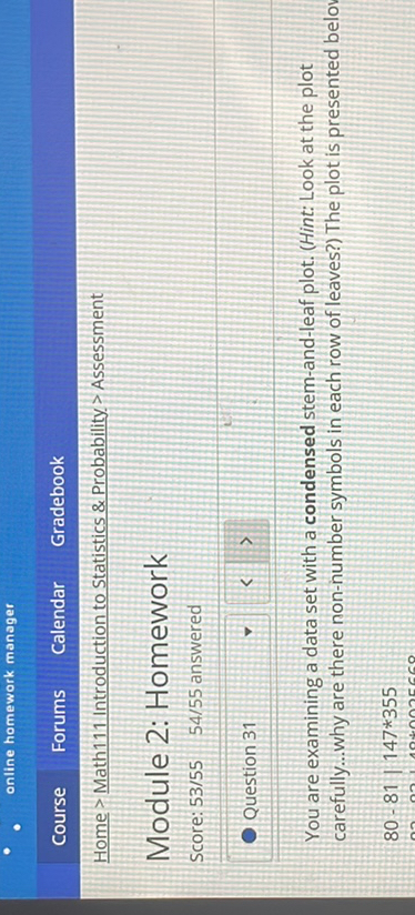 Home > Math111 introduction to Statistics&. Probability> Assessment Module 2: Homework Score: 53 ...