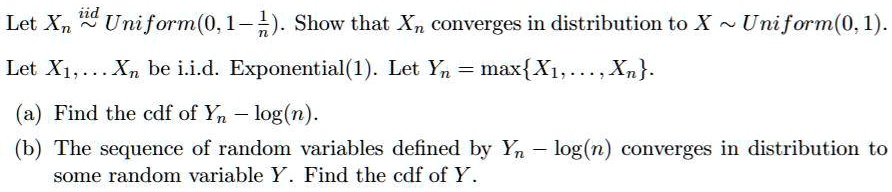 let xn d uniform01 4 show that xn converges in distribution to x uniform01 let x1 xn be iid ...