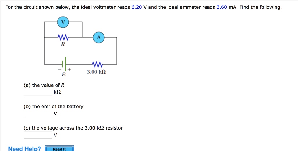 SOLVED: For the circuit shown below, the ideal voltmeter reads 6.20 V and the ideal ammeter ...
