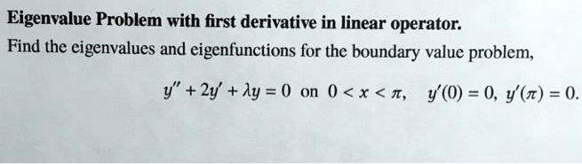 Eigenvalue Problem with first derivative in linear operator. Find the eigenvalues and ...