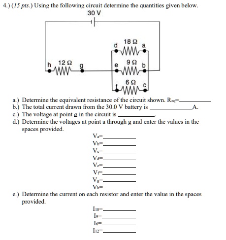 SOLVED: 4.) (15 pts.) Using the following circuit determine the quantities given below. 30V 18 ...