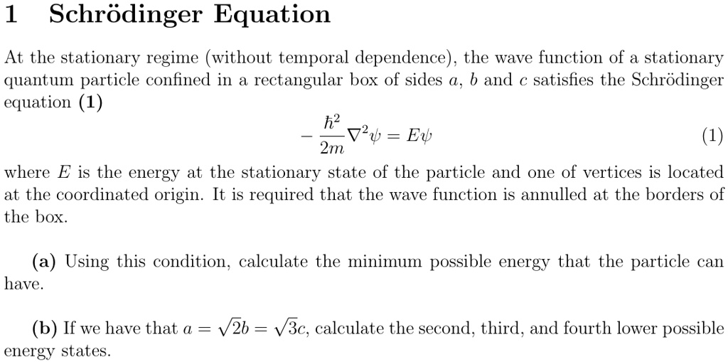 SOLVED: 7 Schrodinger Equation At the stationary regime (without temporal dependence) , the wave ...