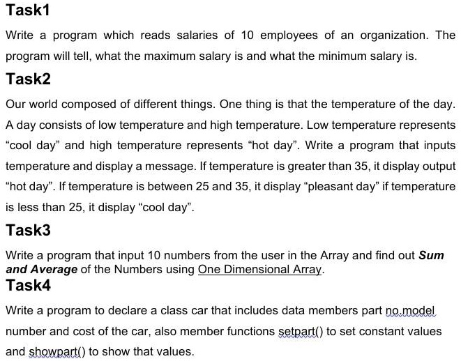 Task1 Write A Program Which Reads Salaries Of 10 Employees Of An Organization The Program Will