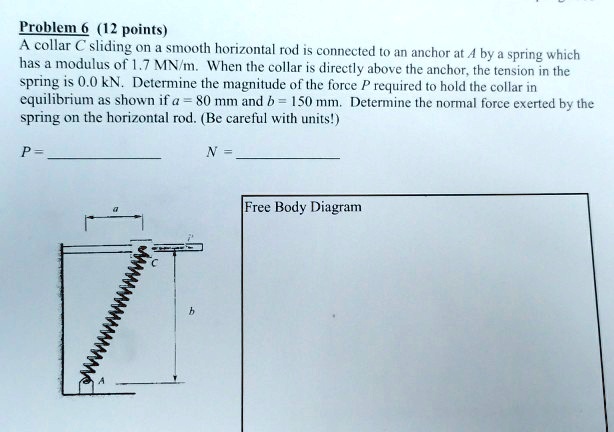 SOLVED: Problem 6 (12 points) A collar € sliding on stiooth horizontal ...