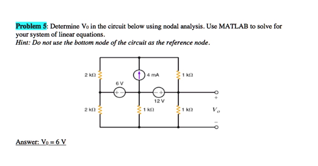 Solved Problem 5 Determine Vo In The Circuit Below Using Nodal Analysis Use Matlab To Solve