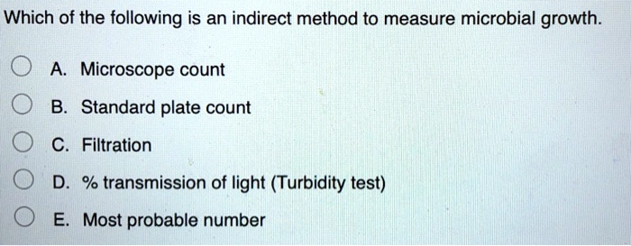 Which of the following is an indirect method to measure microbial ...