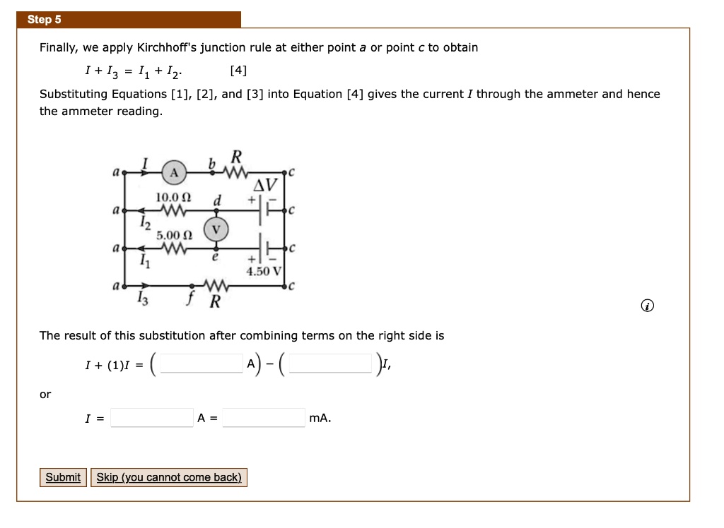 SOLVED: Step 5 Finally, we apply Kirchhoff's junction rule at either ...