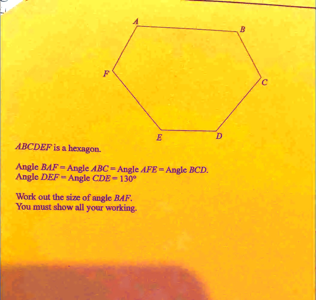 SOLVED: ABCDEF is a hexagon Angle BAF = Angle ABC = Angle AFE = Angle ...