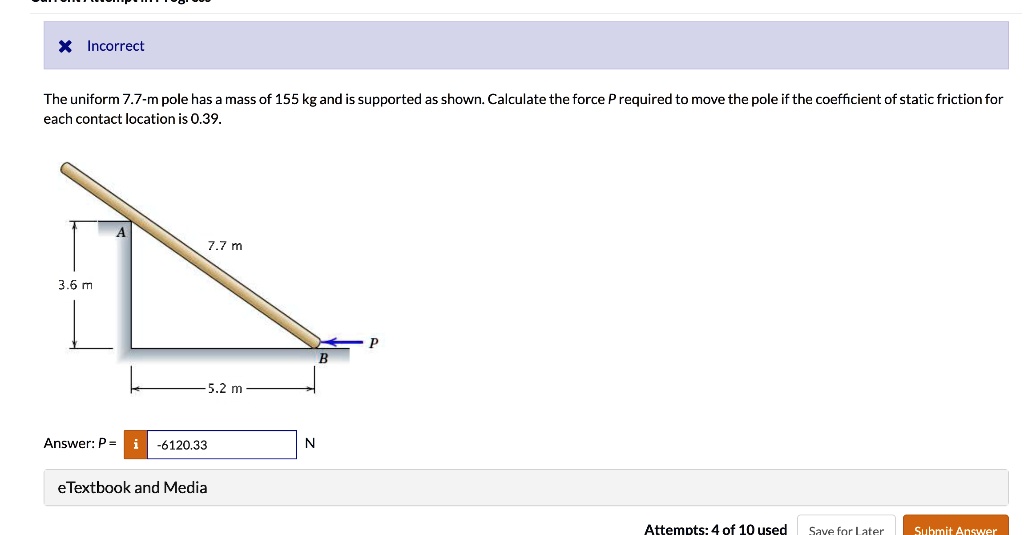 The uniform 7.7-m pole has a mass of 155 kg and is supported as shown ...